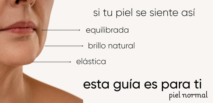 Guía de cuidado de piel normal con Koné Care